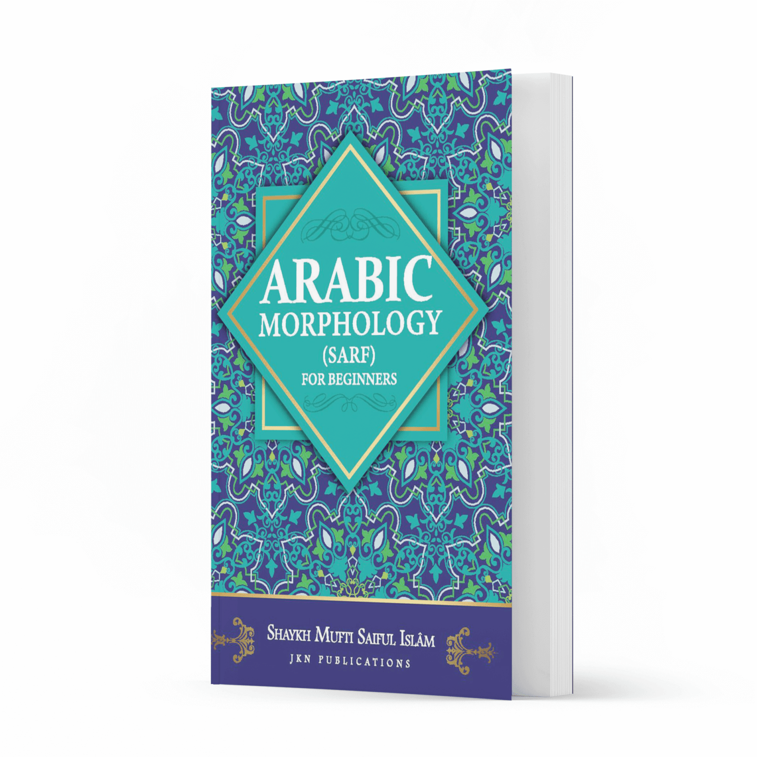 Arabic Morphology- (Sarf) For Beginners Paperback - JKN Institute